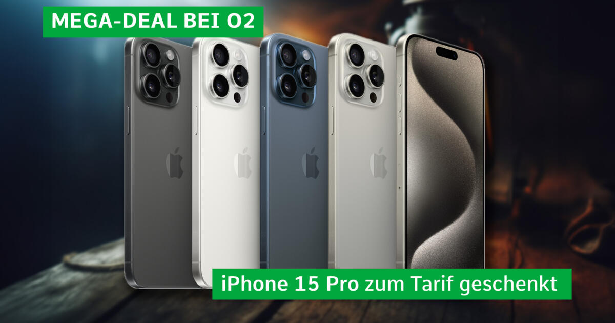 Bestpreis-Deal: So schenkt euch o2 ein iPhone 15 Pro oder Pro Max zum ...